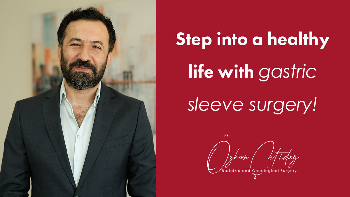 How Gastric Sleeve Surgery Performed? | Op. Özhan Çetindağ